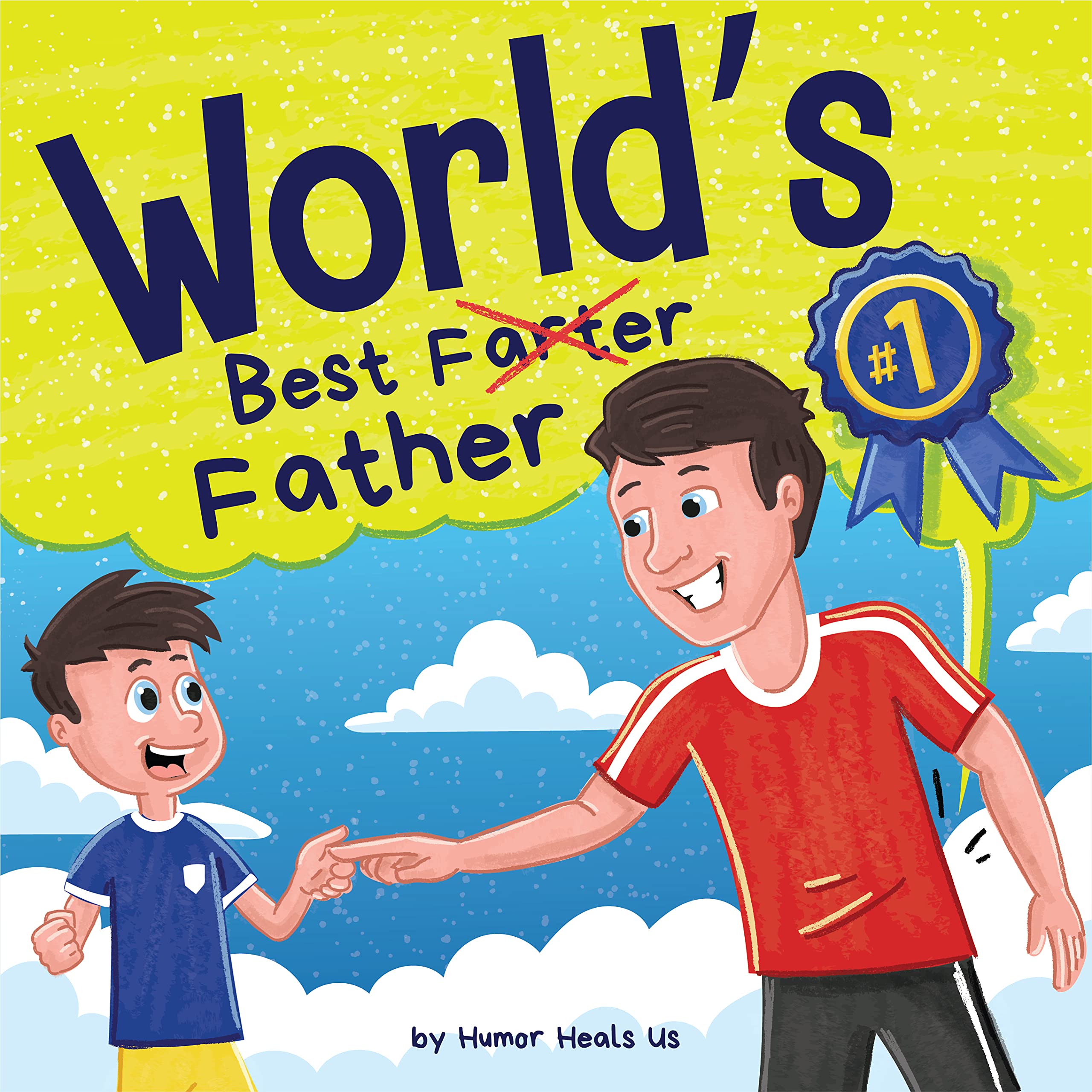 World's Best Father: A Funny Rhyming, Read Aloud Story Book for Kids ...