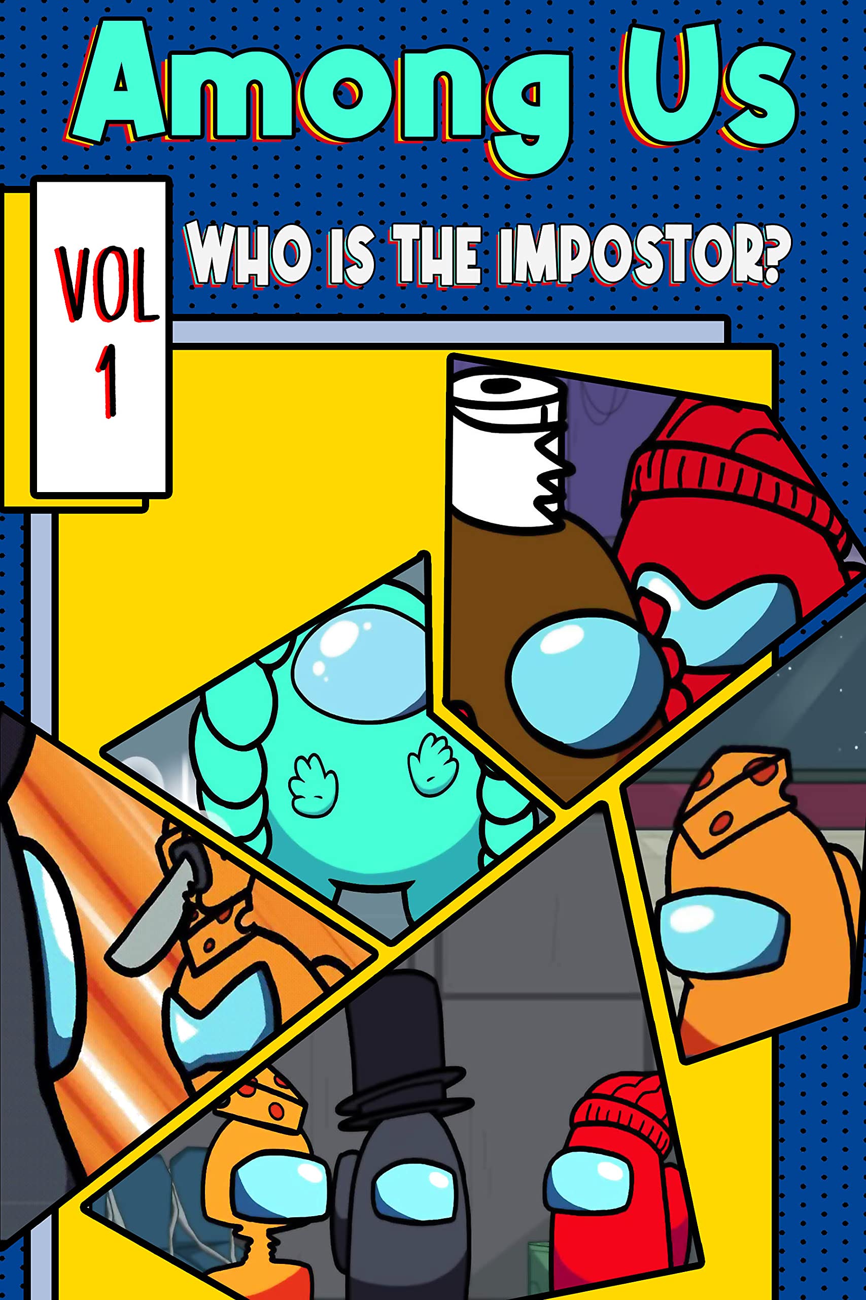 Among Us Story Comic: Who Is The Impostor Vol 1 by William C Stafford ...