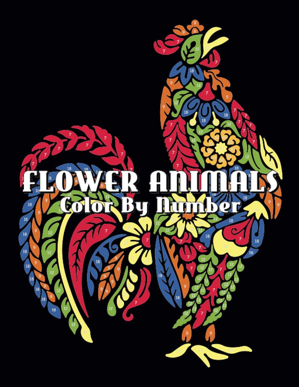 FLOWER ANIMALS: Color By Number by Sunlife Drawing | Goodreads