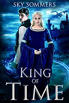 King Of Time By Sky Sommers Goodreads
