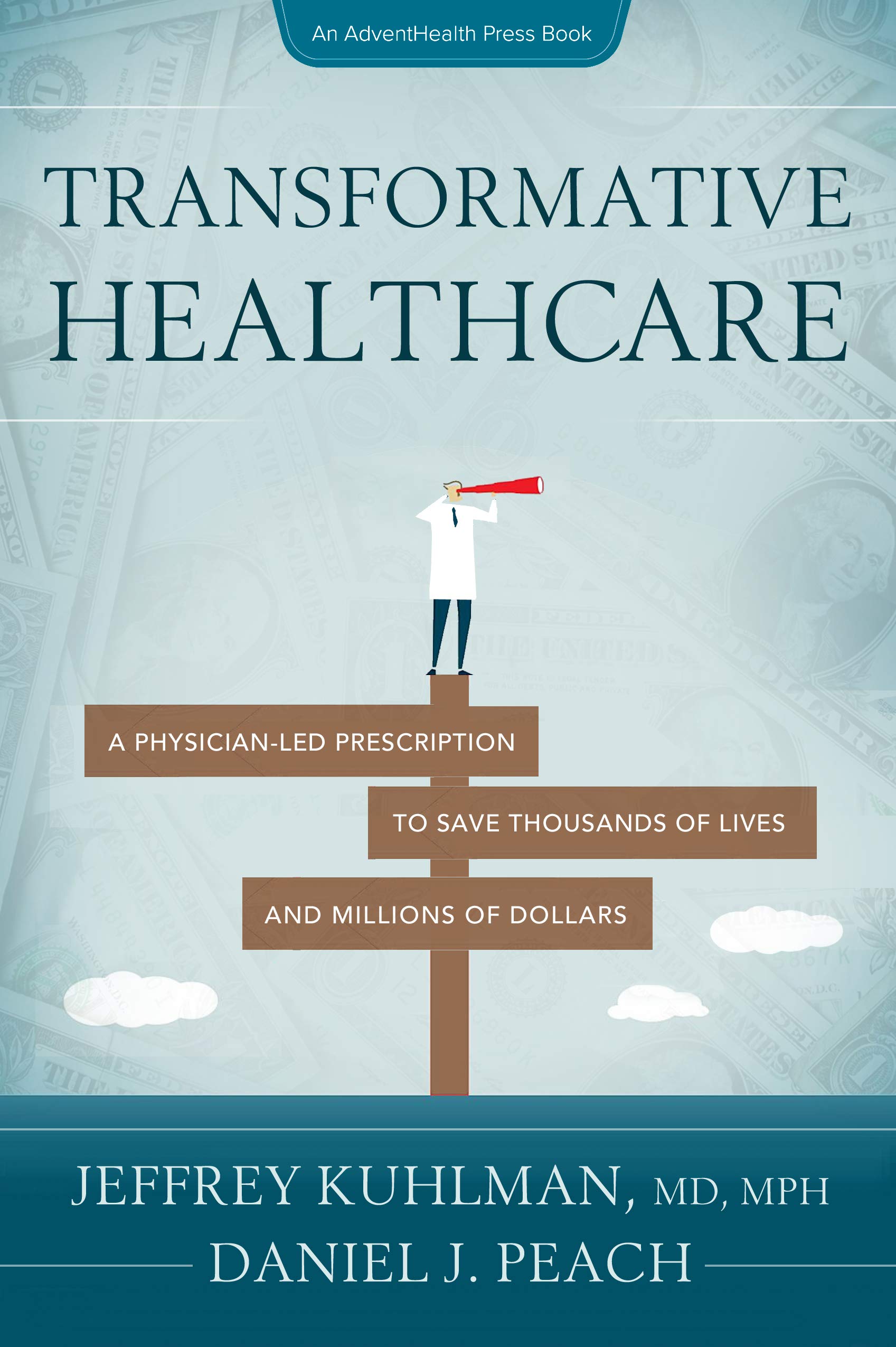 Transformative Healthcare: A Physician-Led Prescription to Save ...