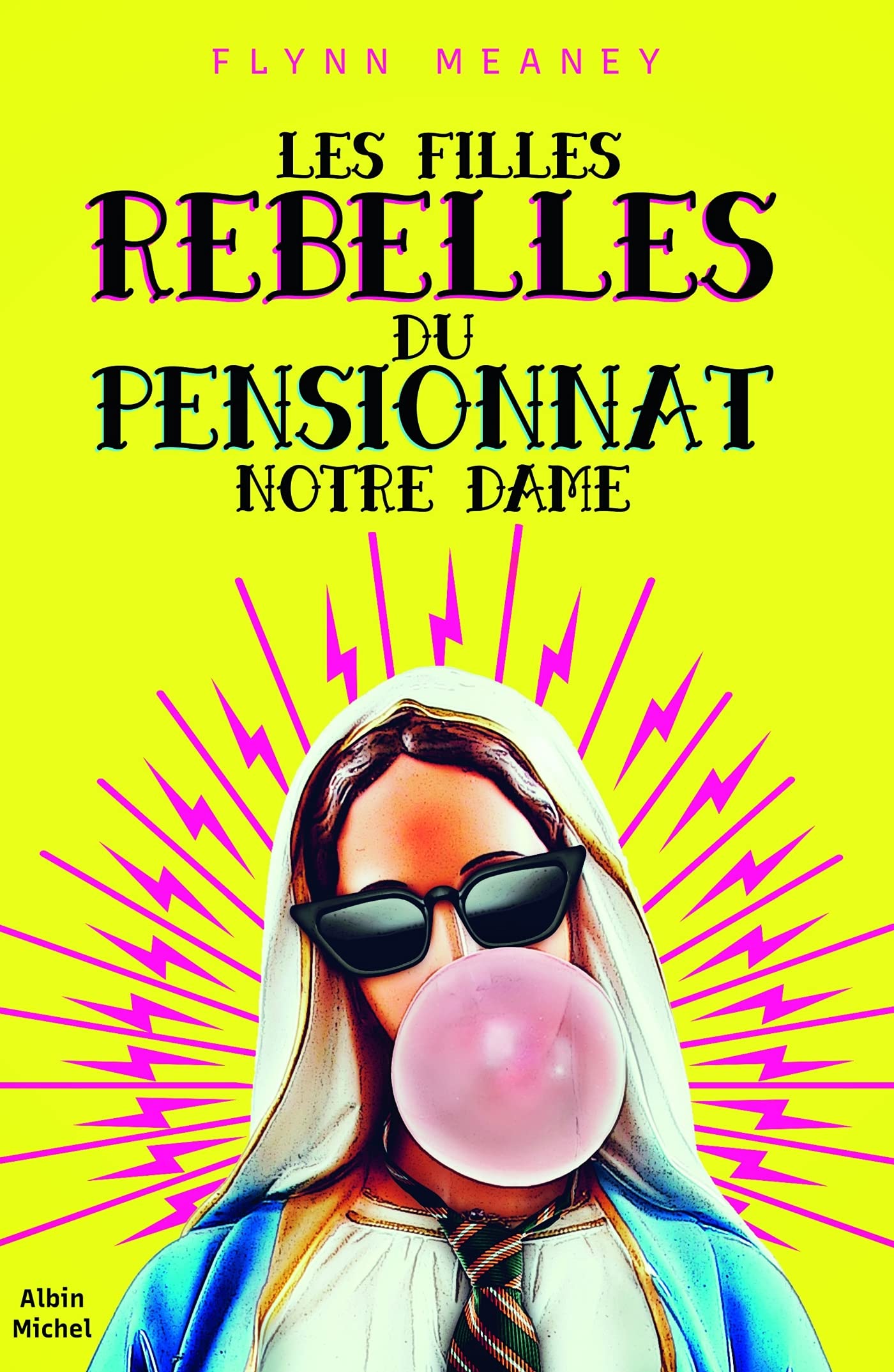 Les Filles rebelles du pensionnat Notre-Dame by Flynn Meaney | Goodreads