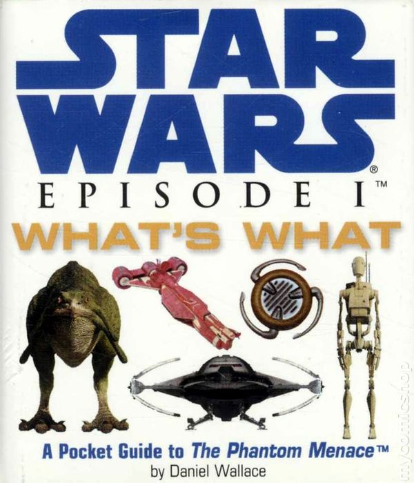 Star Wars: Episode I What's What - A Pocket Guide to The Phantom Menace ...