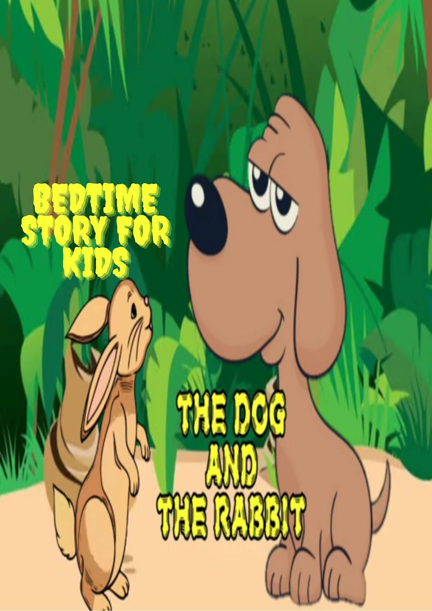 Bedtime Story For Kids The Dog And The Rabbit: Bedtime short story with ...