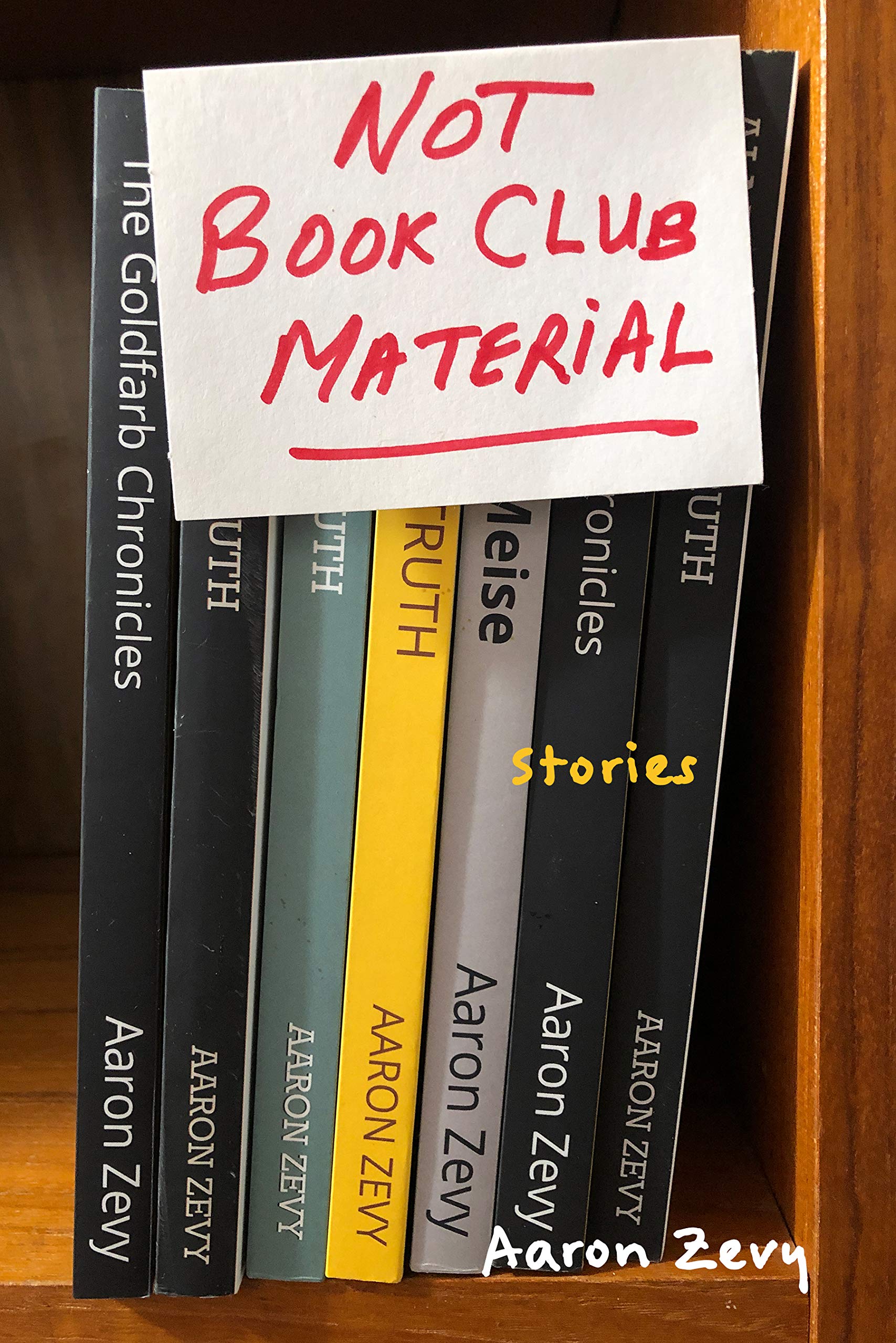 Not Book Club Material by Aaron Zevy | Goodreads