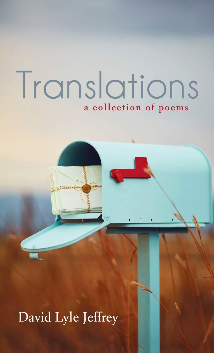 Translations: a collection of poems by David Lyle Jeffrey | Goodreads