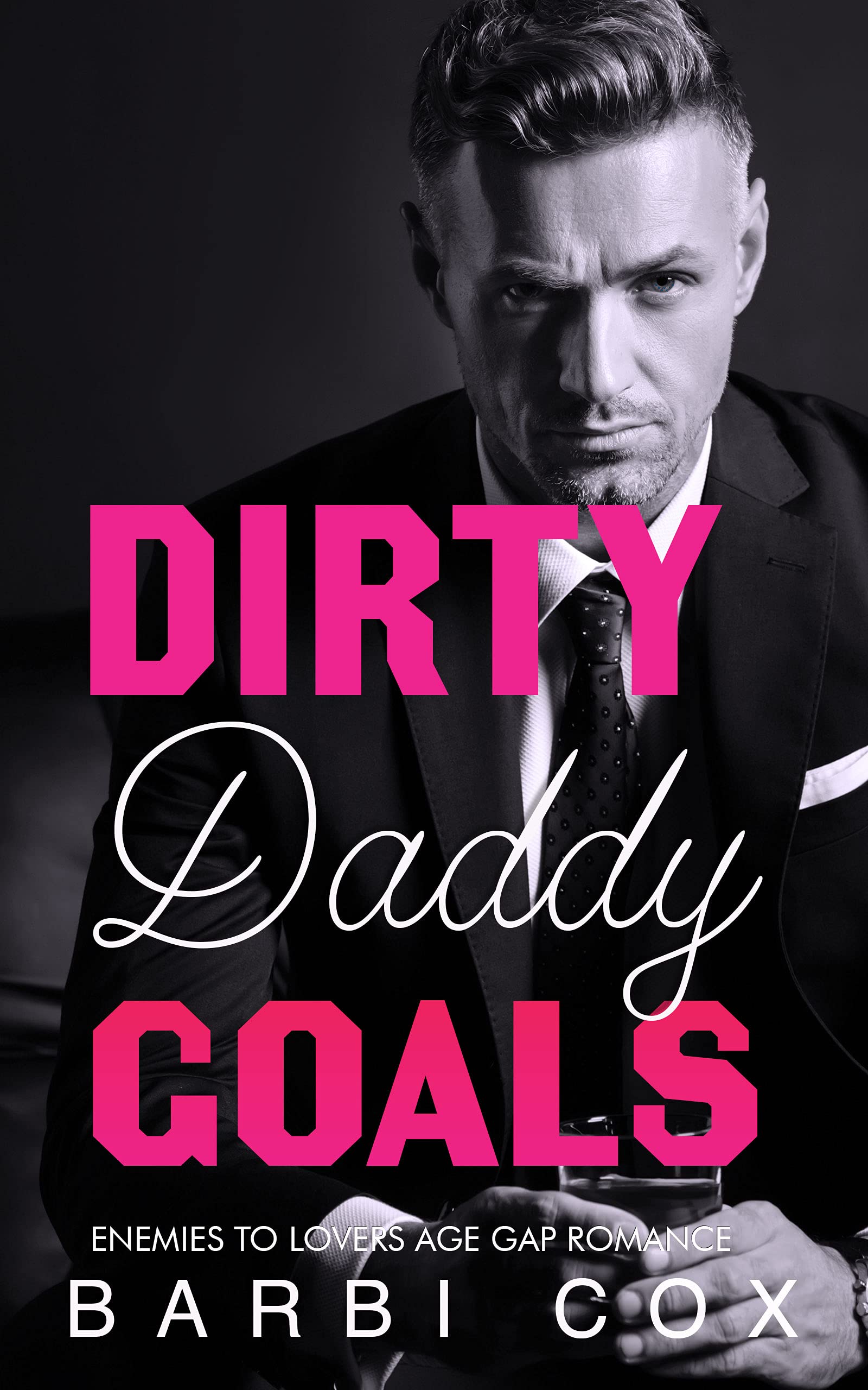 Dirty Daddy Goals (Romance Goals, #2) by Barbi Cox | Goodreads