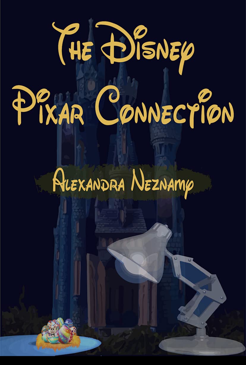 The Disney Pixar Connection: Animated Feature Films by Alexandra ...