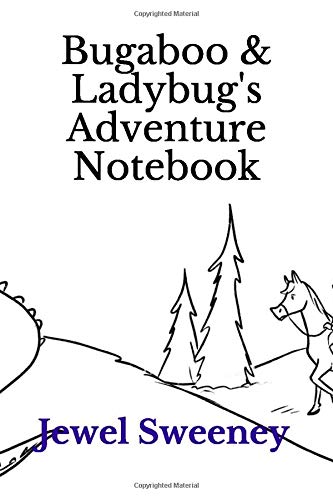Bugaboo & Ladybug's Adventure Notebook by Jewel Sweeney | Goodreads