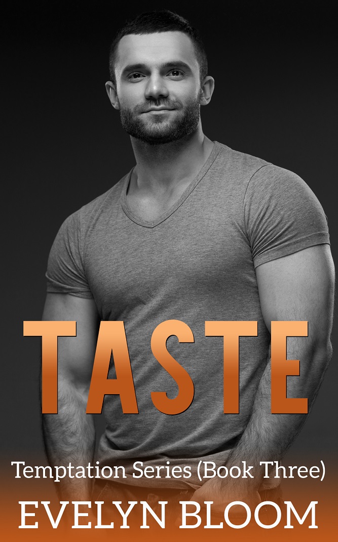 Taste (Temptation Series Book 3) by Evelyn Bloom | Goodreads