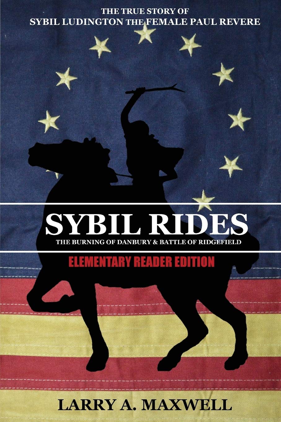 Sybil Rides the Elementary Reader Edition: The True Story of Sybil ...
