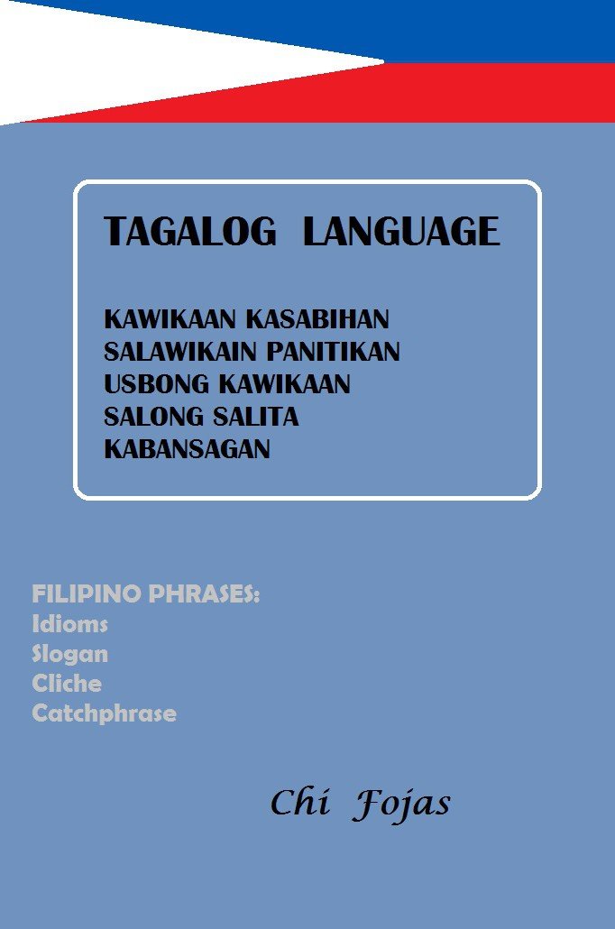 TAGALOG LANGUAGE KAWIKAAN-KASABIHAN, SALAWIKAIN PANITIKAN, USBONG ...