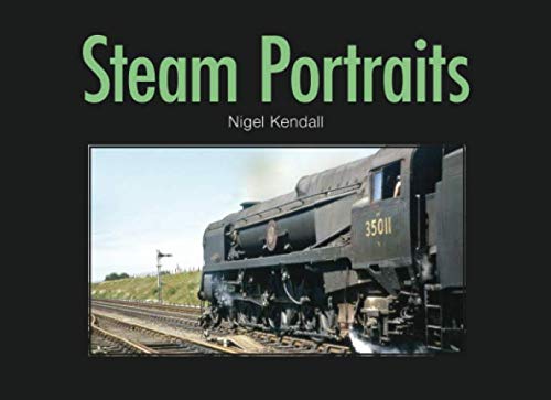 Steam Portraits: A collection of steam locomotive images captured ...