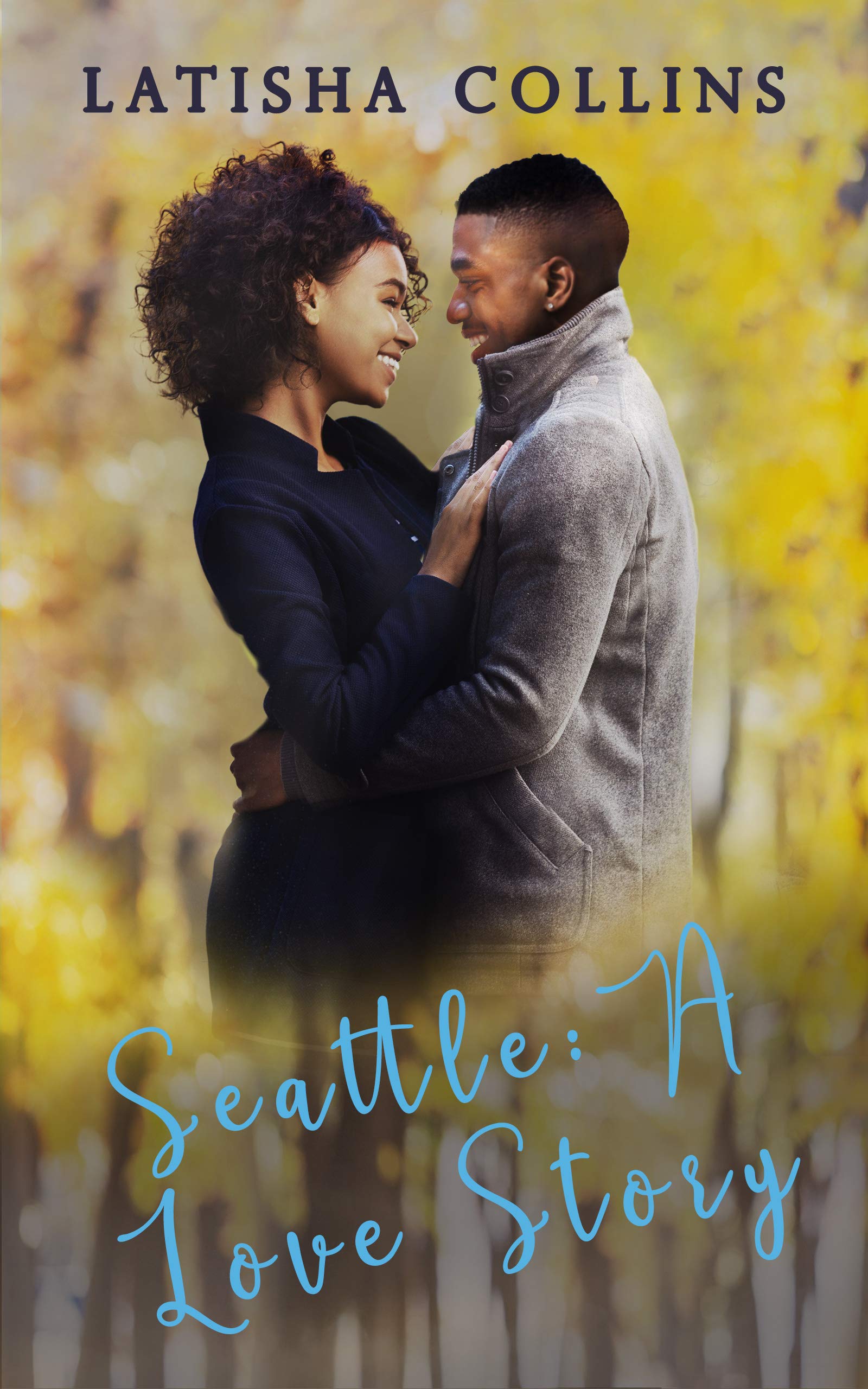 Seattle: A Love Story by Latisha Collins | Goodreads
