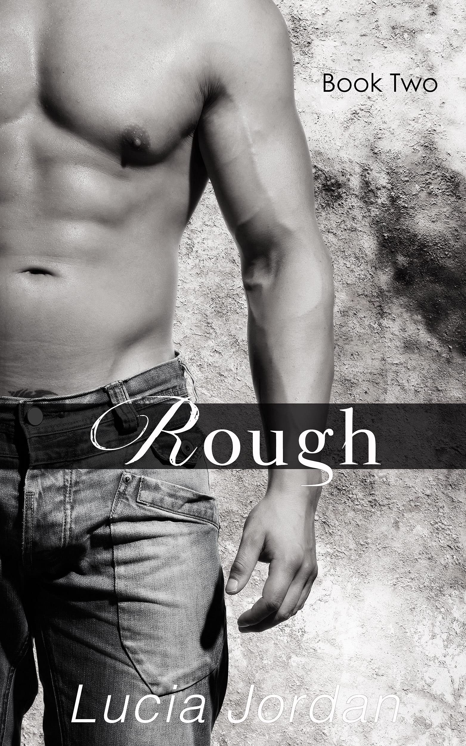 Rough: Book Two by Lucia Jordan | Goodreads