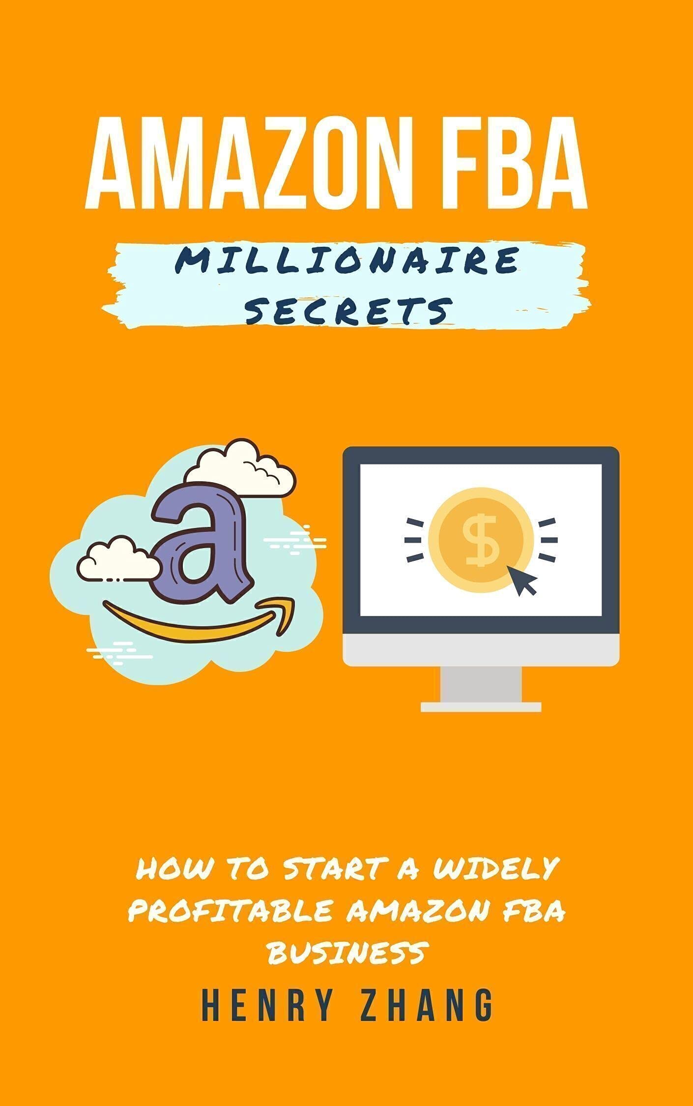 Amazon FBA Mastery: The Underground Blueprint to start a widely profitable Amazon FBA business ...