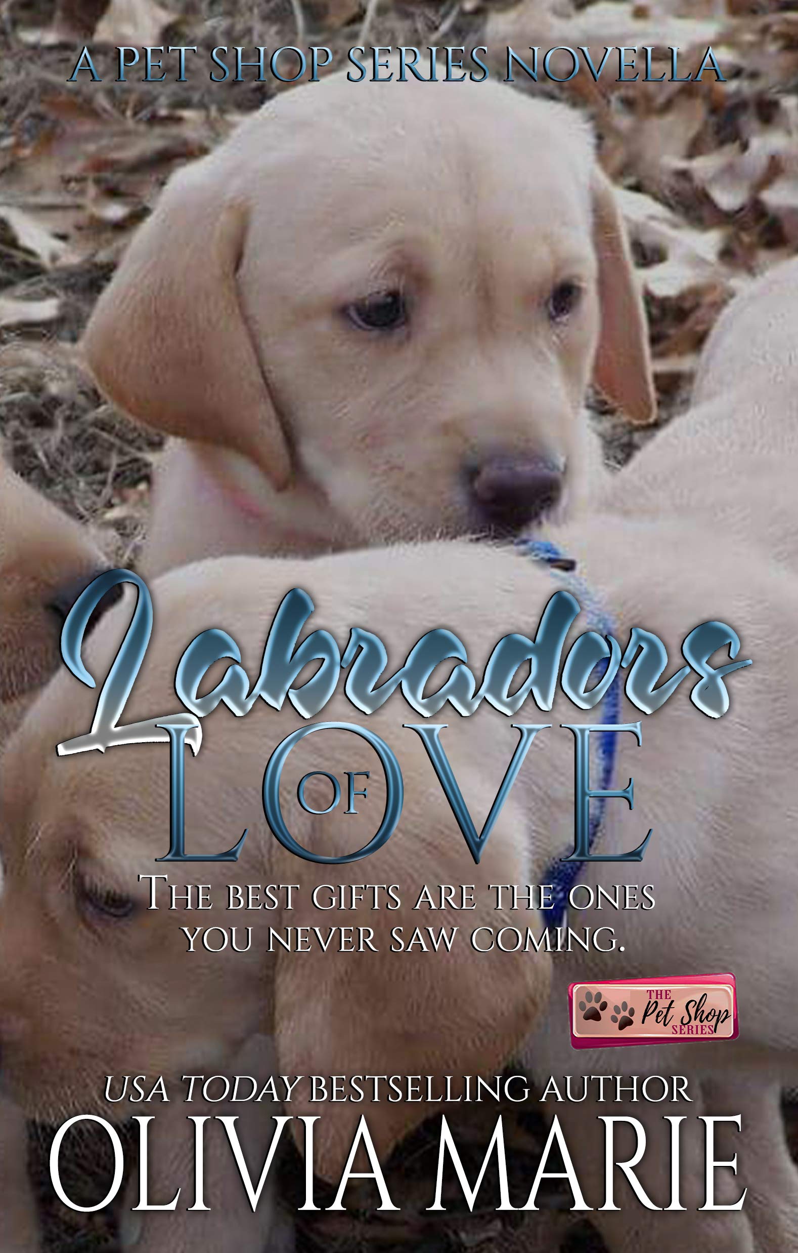 Labradors of Love: A Pet Shop Series novella by Olivia Marie | Goodreads