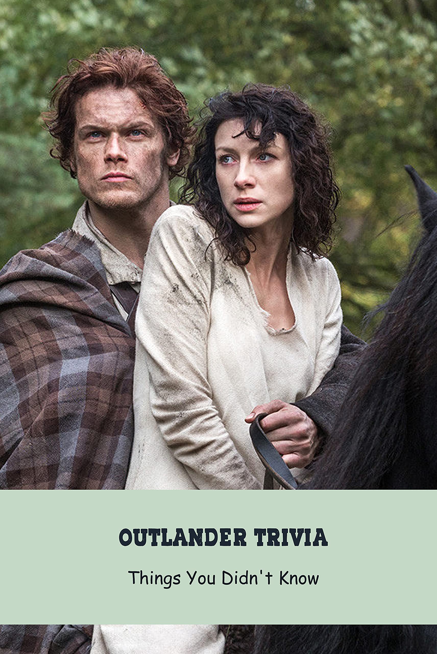 Outlander Trivia: Things You Didn't Know: Outlander Trivia by nancy ...