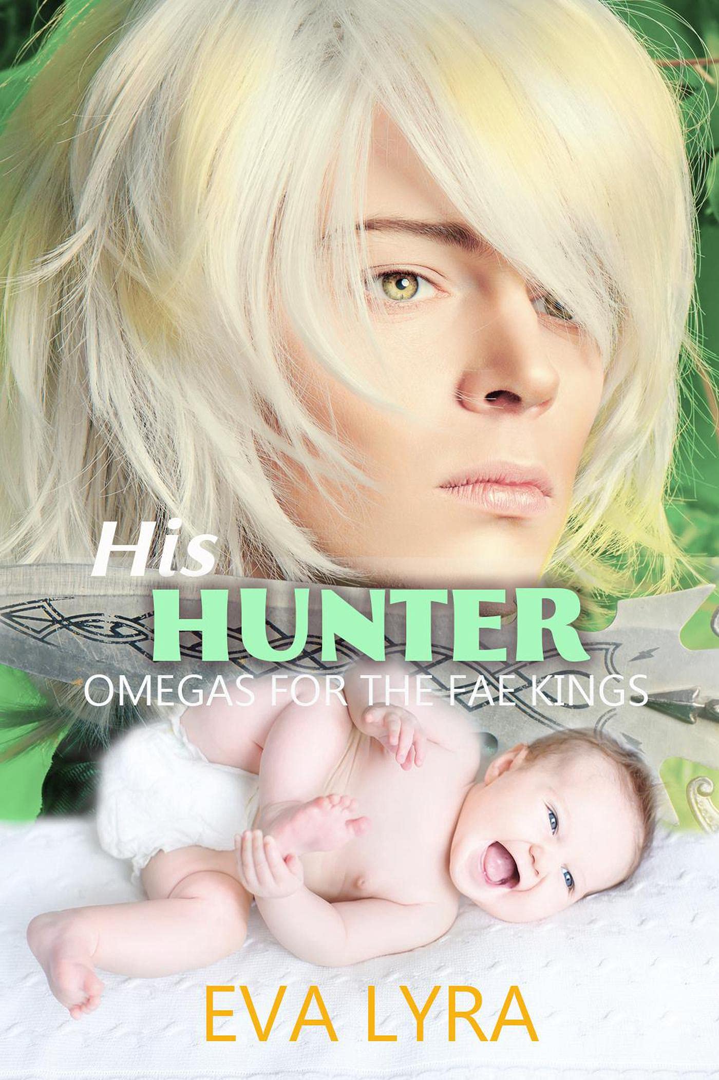 His Hunter (Omegas for the Fae Kings #1) by Eva Lyra | Goodreads