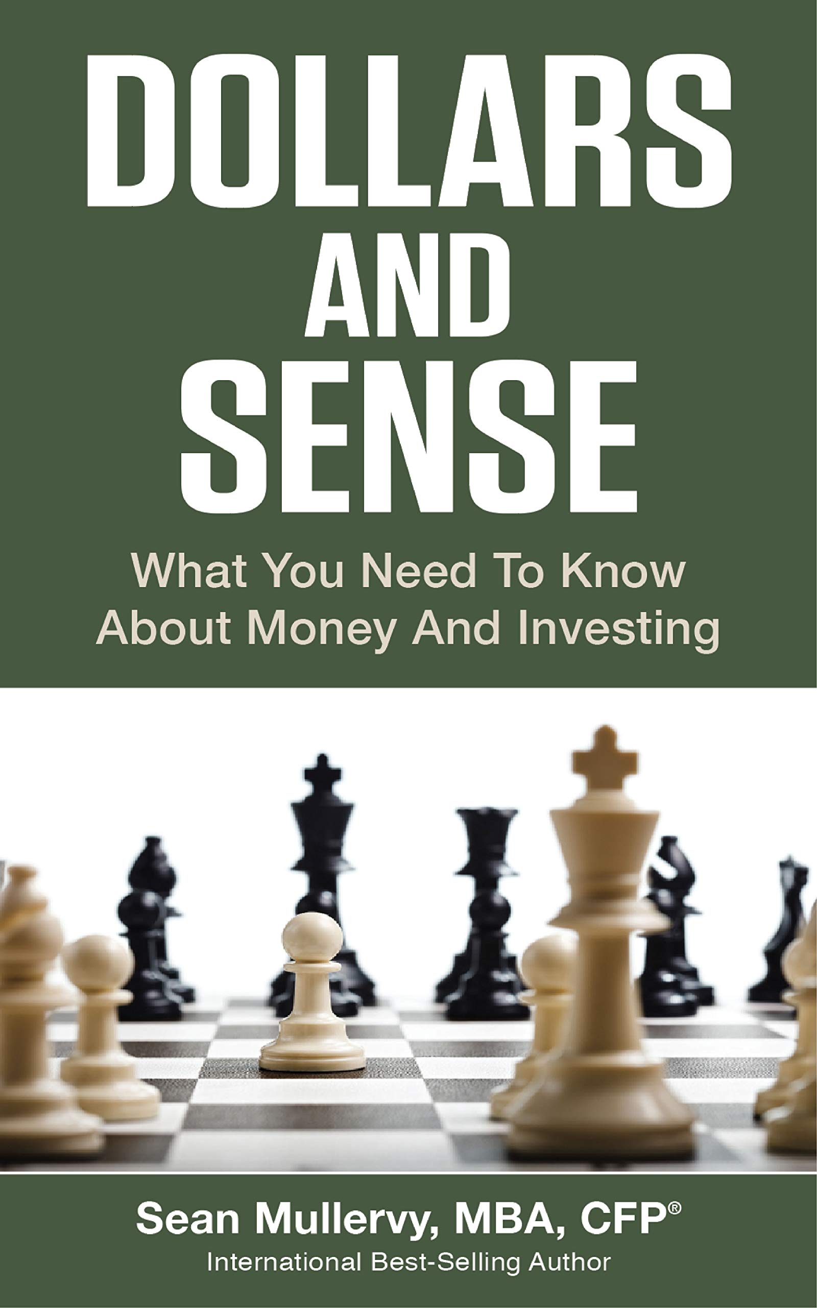 Dollars And Sense: What You Need To Know About Money And Investing by ...