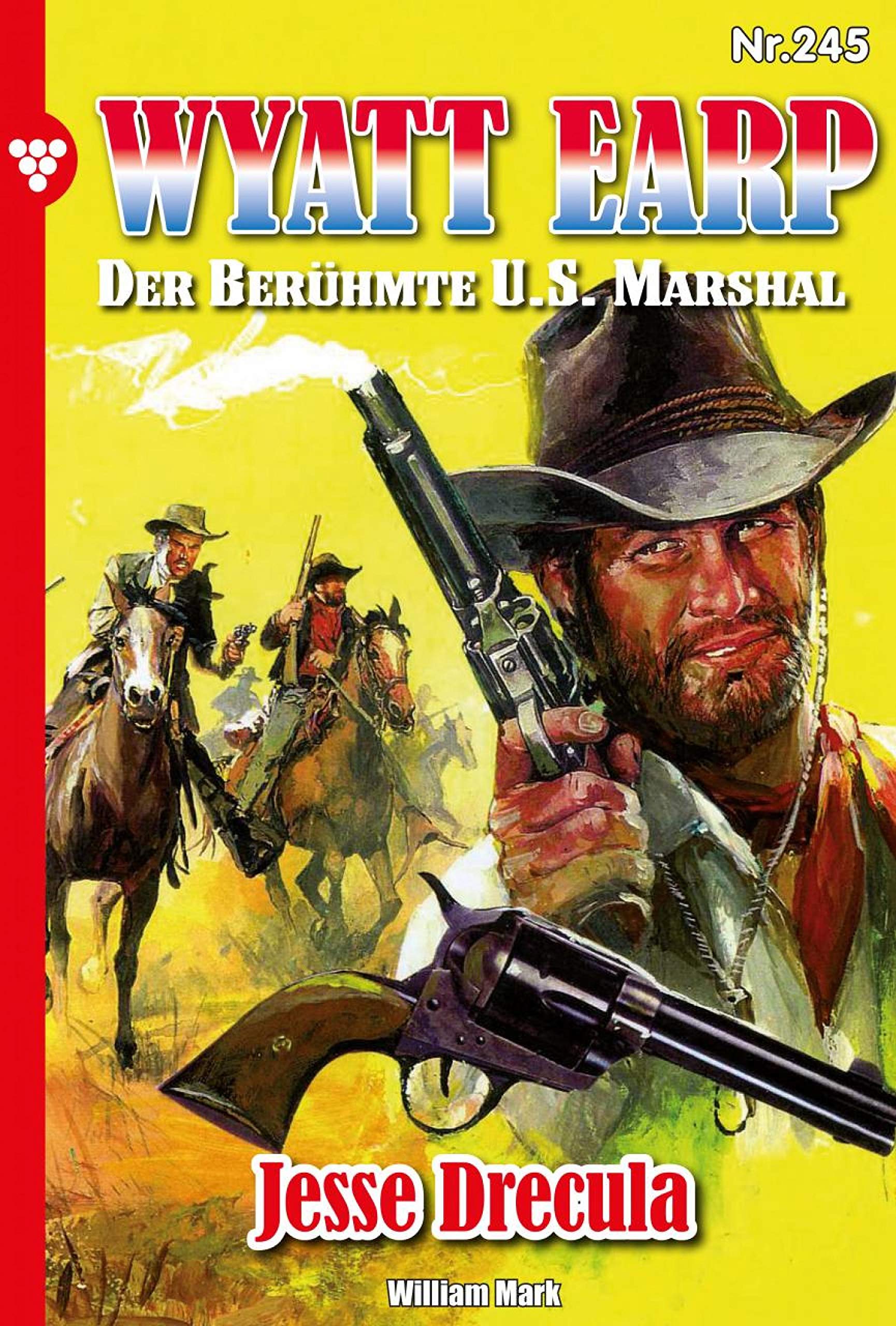 Jesse Drecula: Wyatt Earp 245 – Western by William Mark | Goodreads