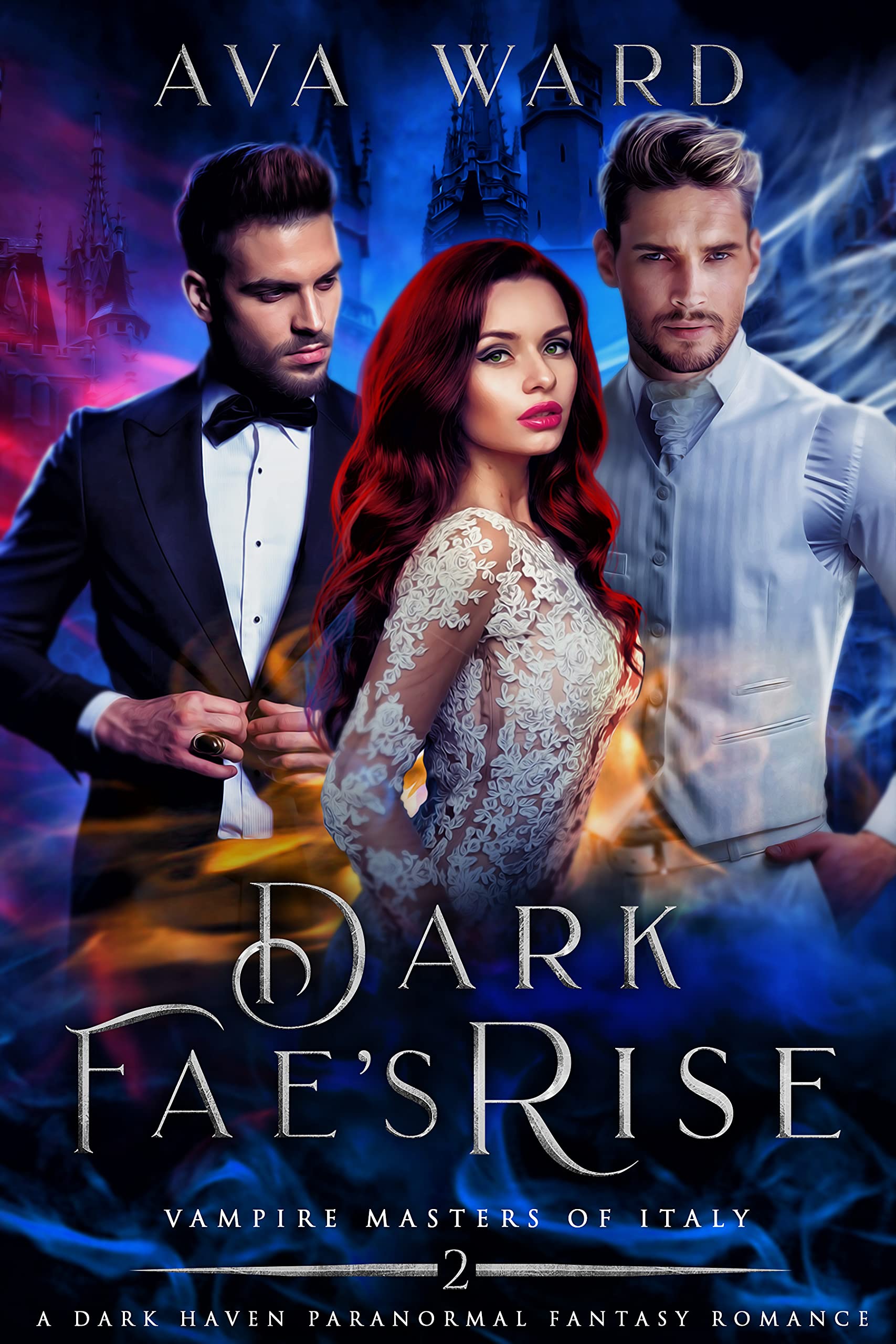 Dark Fae's Rise (Vampire Masters of Italy, #2) by Ava Ward | Goodreads