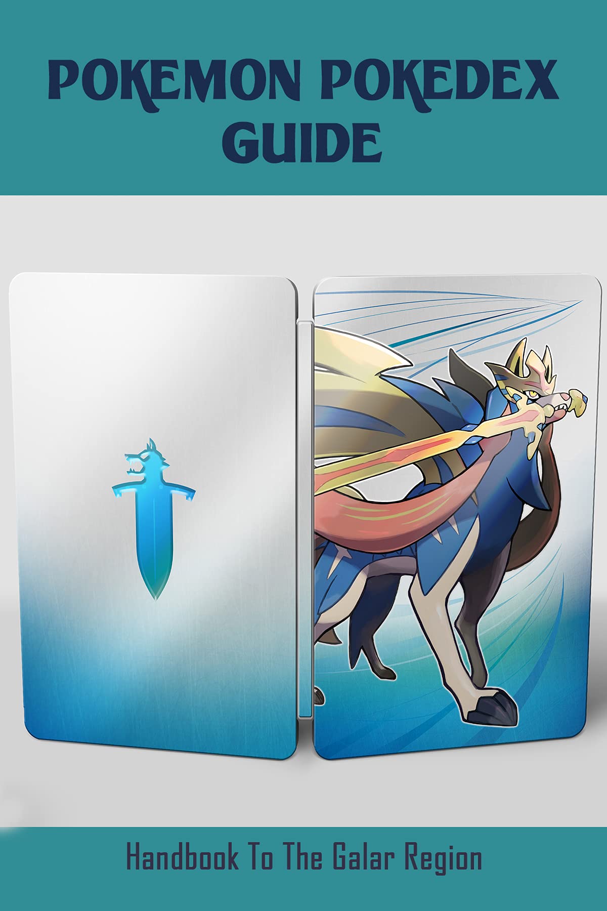 Pokemon Pokedex Guide: Handbook To The Galar Region: Pokemon Book For ...