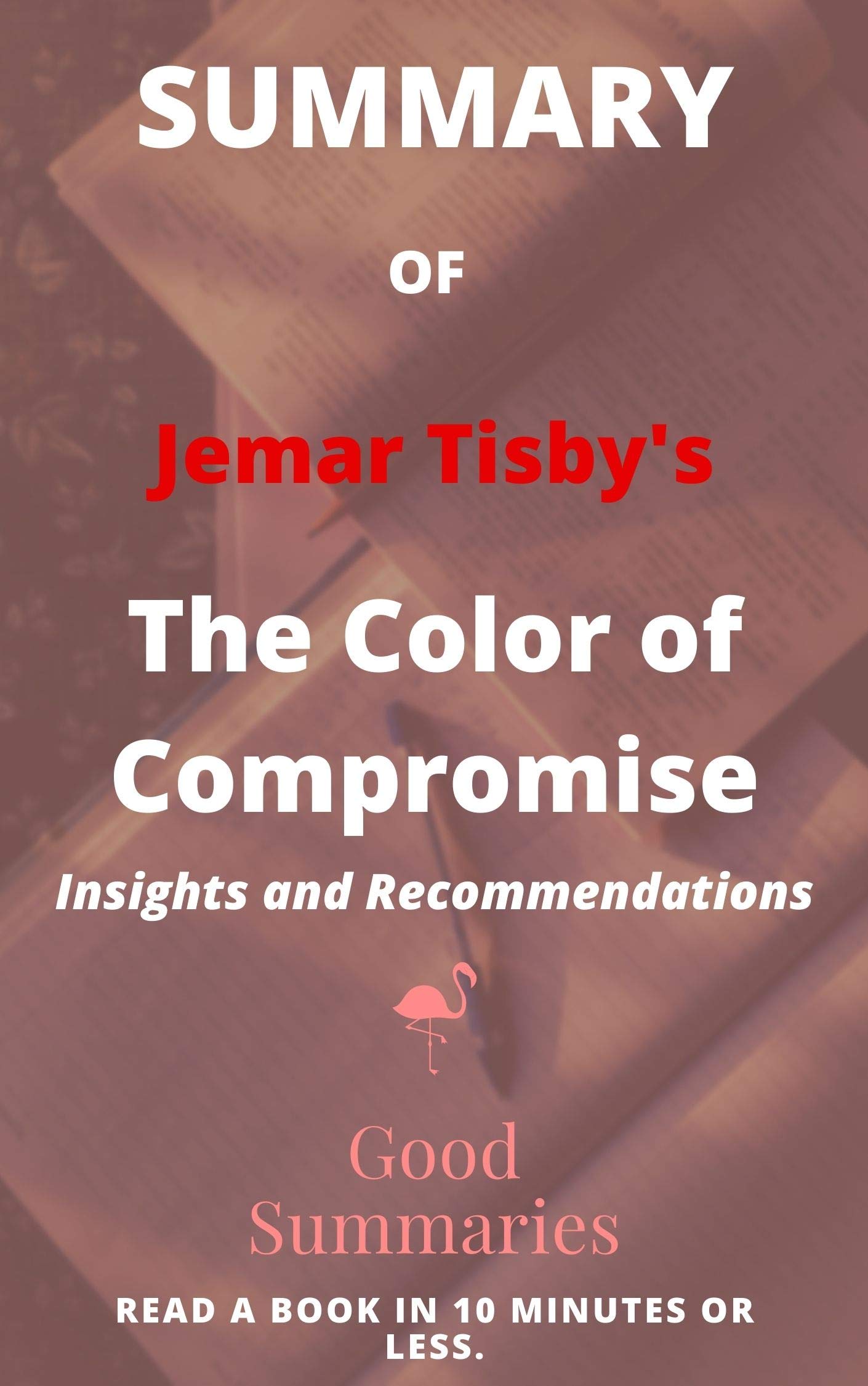 Summary of Jemar Tisby Book, The Color of Compromise by Good Summaries ...