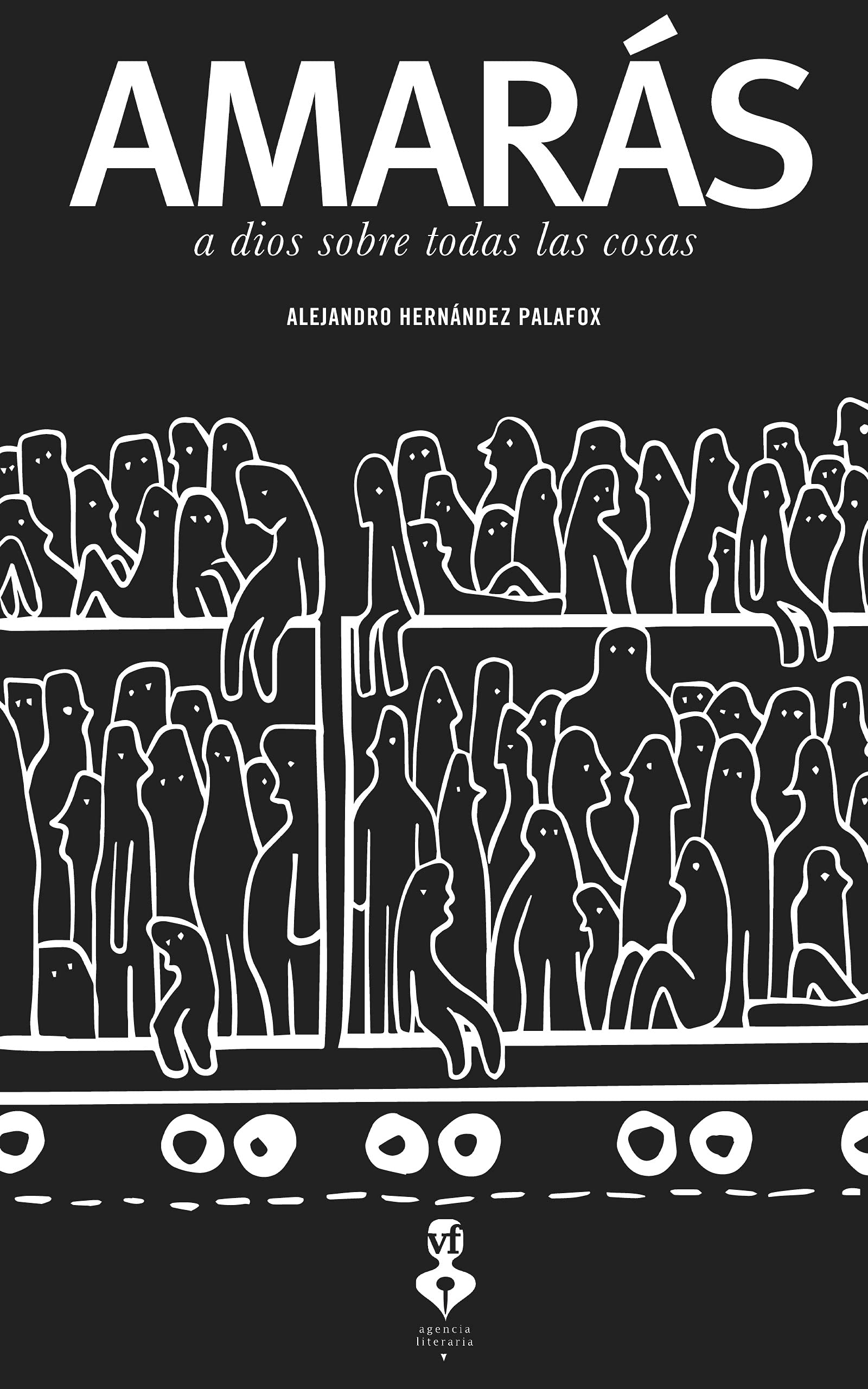 Amarás a dios sobre todas las cosas by Alejandro Hernández Palafox ...