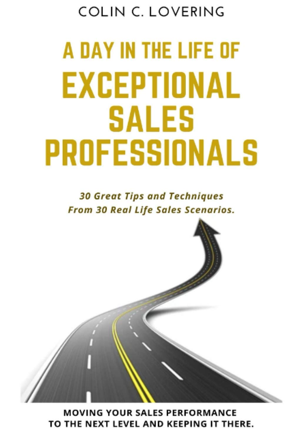 A Day In The Life Of Exceptional Sales Professionals: 30 Great Tips and ...