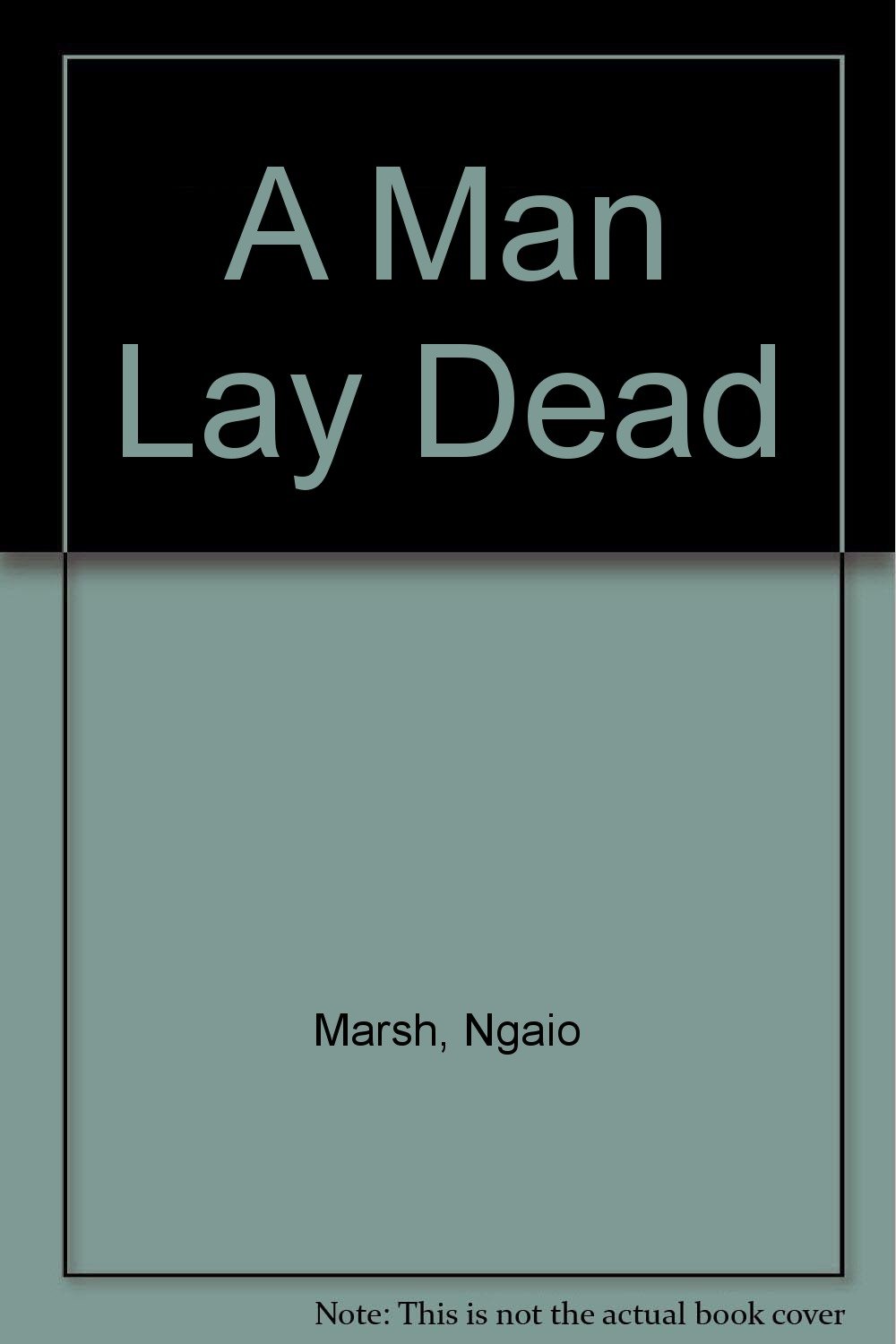 A Man Lay Dead by Ngaio Marsh | Goodreads