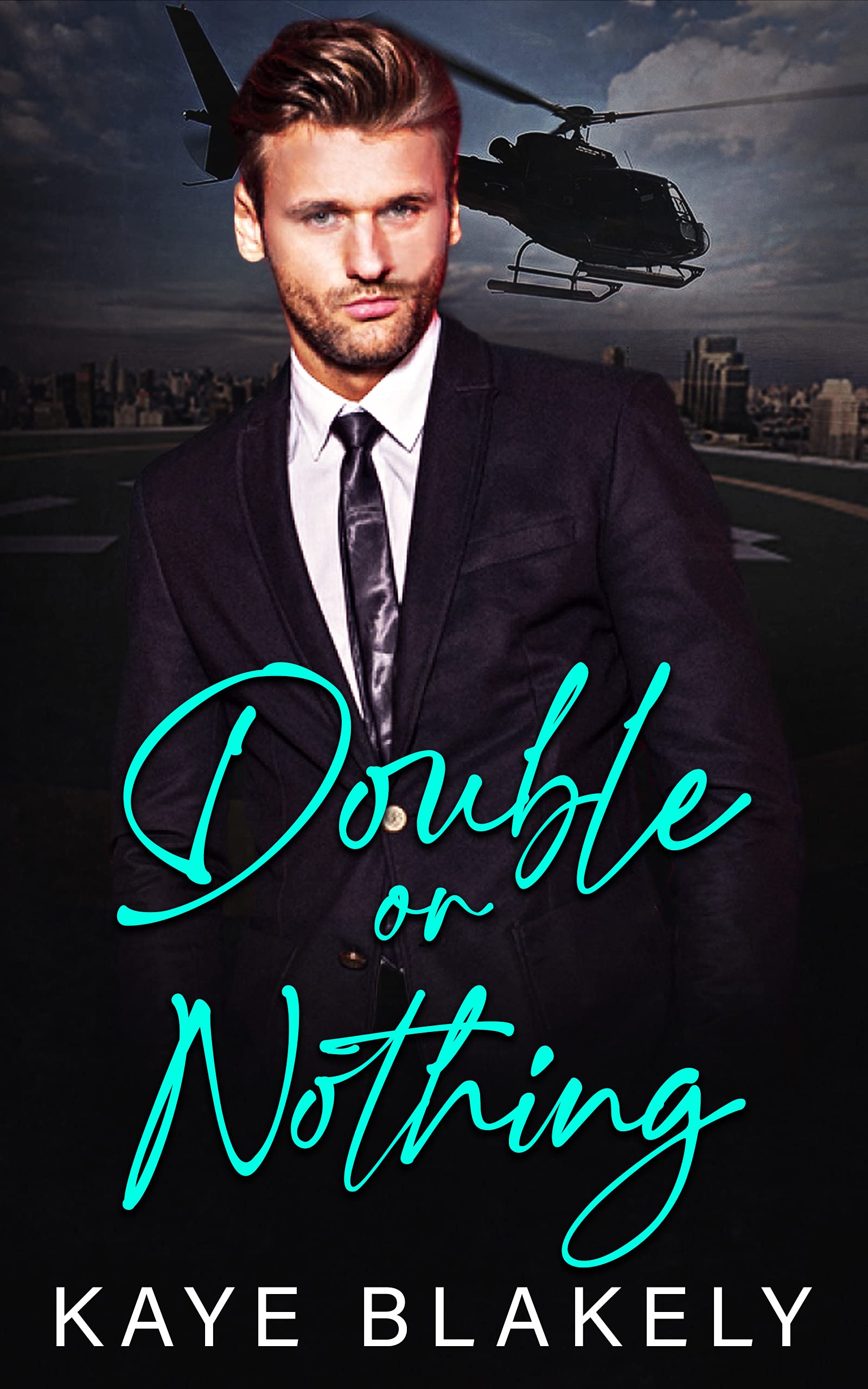 Double or Nothing by Kaye Blakely | Goodreads
