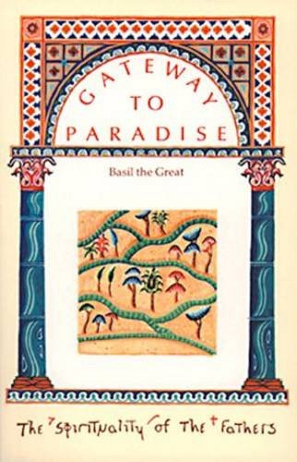 Gateway to Paradise by Basil the Great | Goodreads