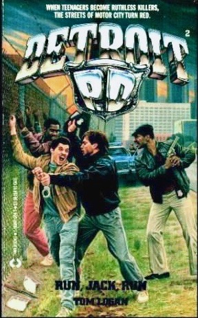 Run, Jack Run (Detroit Pd, No 2) by Tom Logan | Goodreads