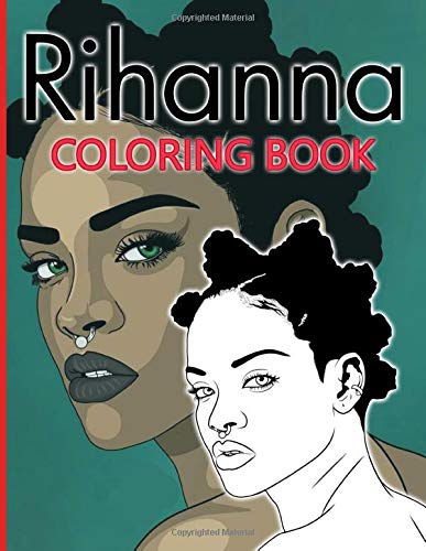 Rihanna Coloring Book: Rihanna Stress Relieving Coloring Books For ...