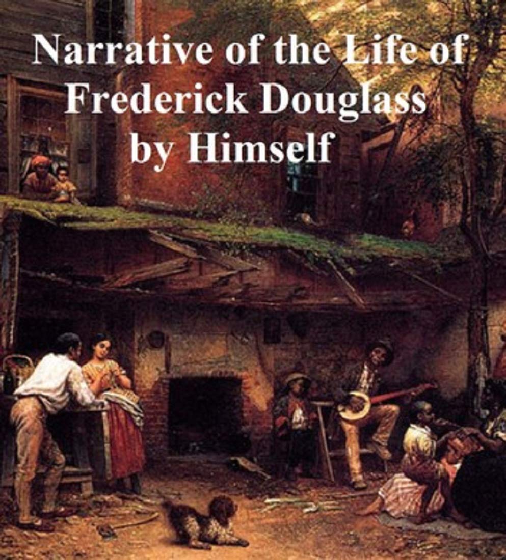 Narrative of the Life of Frederick Douglass , An American Slave by ...