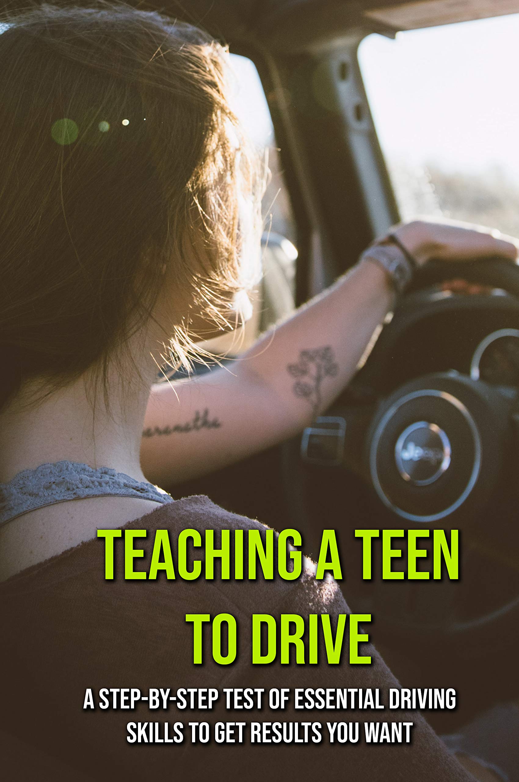 Teaching A Teen To Drive: A Step-by-step Test Of Essential Driving ...
