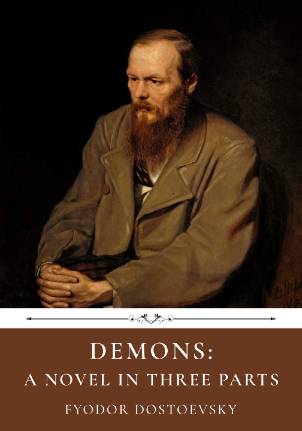 Demons: A Novel in Three Parts by Fyodor Dostoevsky by Fyodor ...