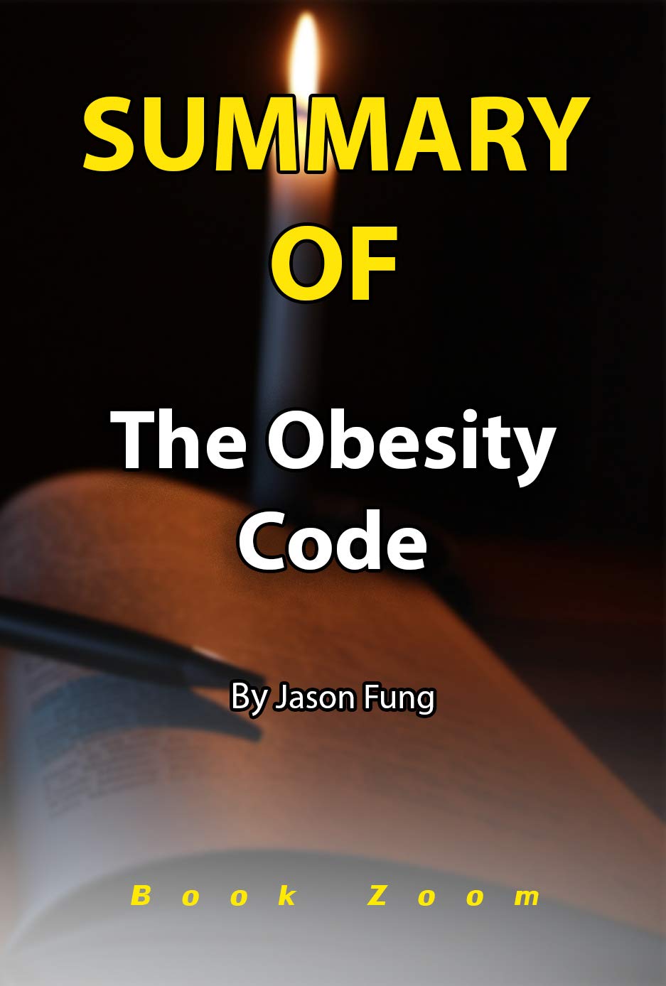 Summary Of The Obesity Code: By Jason Fung by Acronym Summary | Goodreads