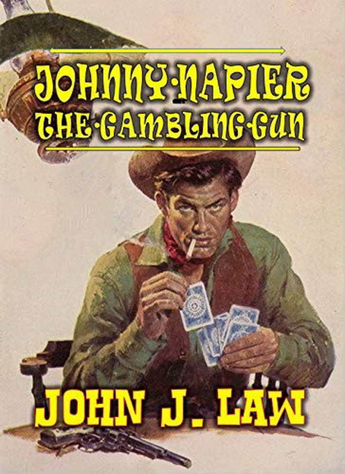 Johnny Napier: The Gambling Gun: A Classic Western by John J. Law ...
