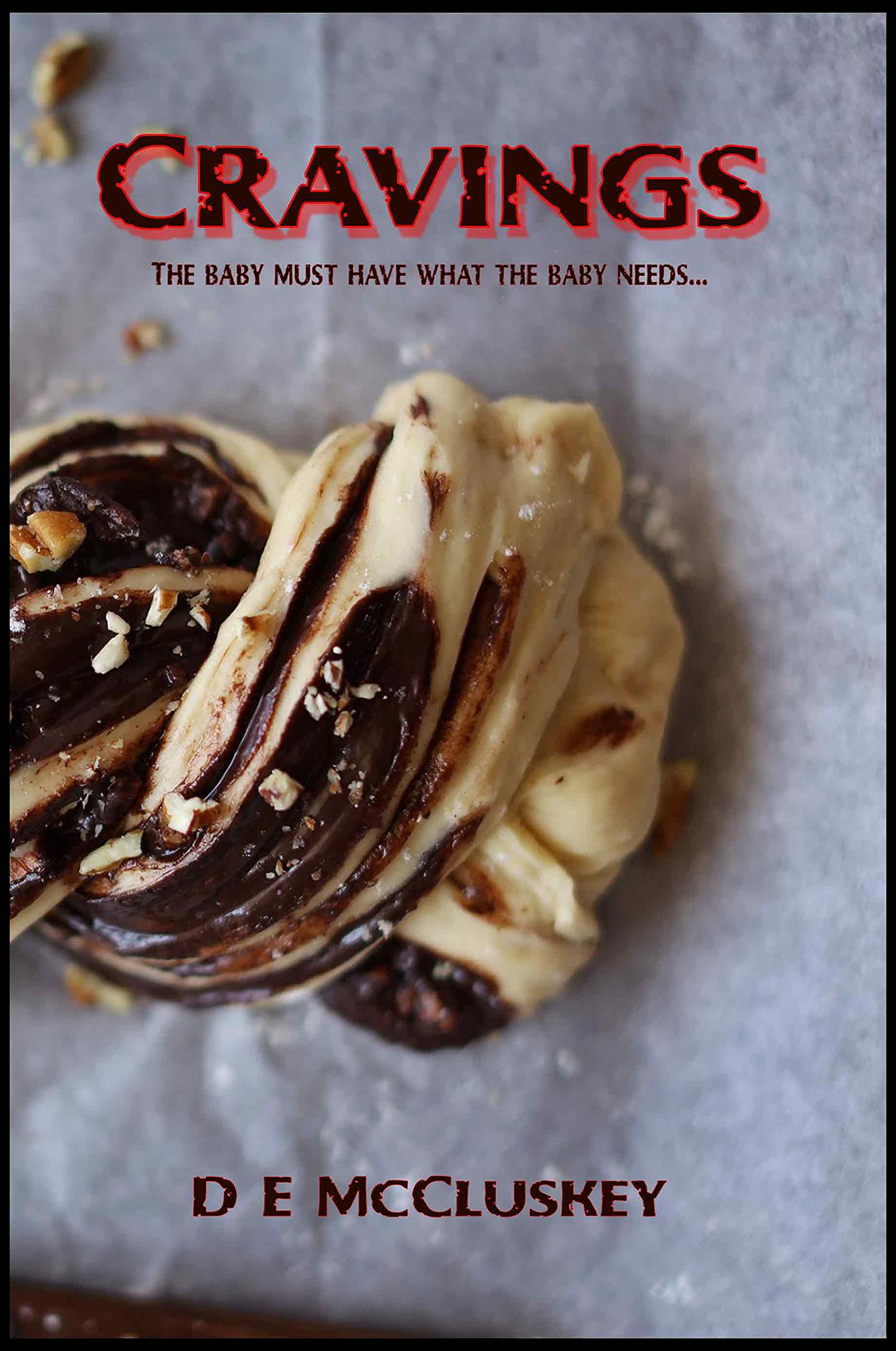 Cravings : An Extreme Horror Novelette by D.E. McCluskey | Goodreads