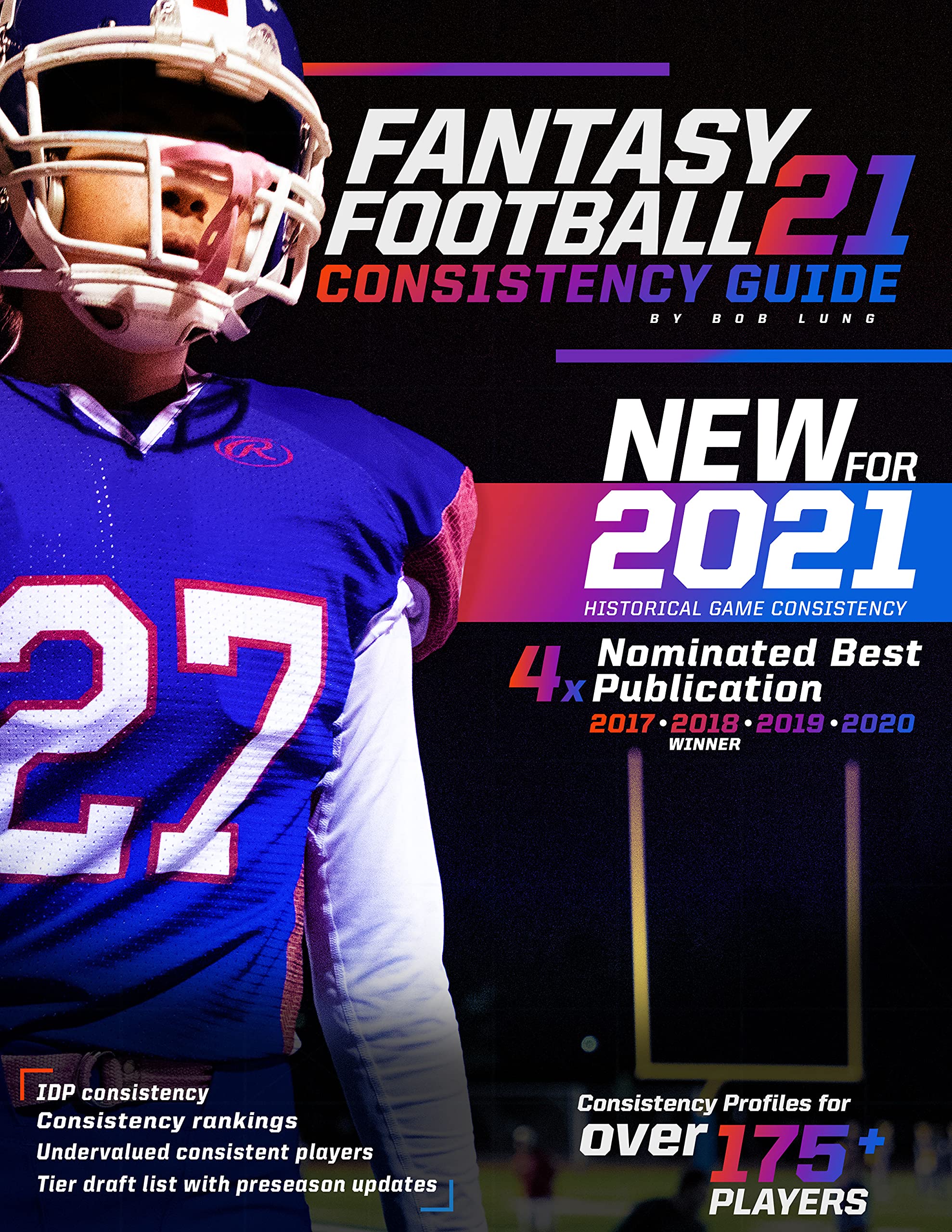 2021 Fantasy Football Consistency Guide by Bob Lung | Goodreads