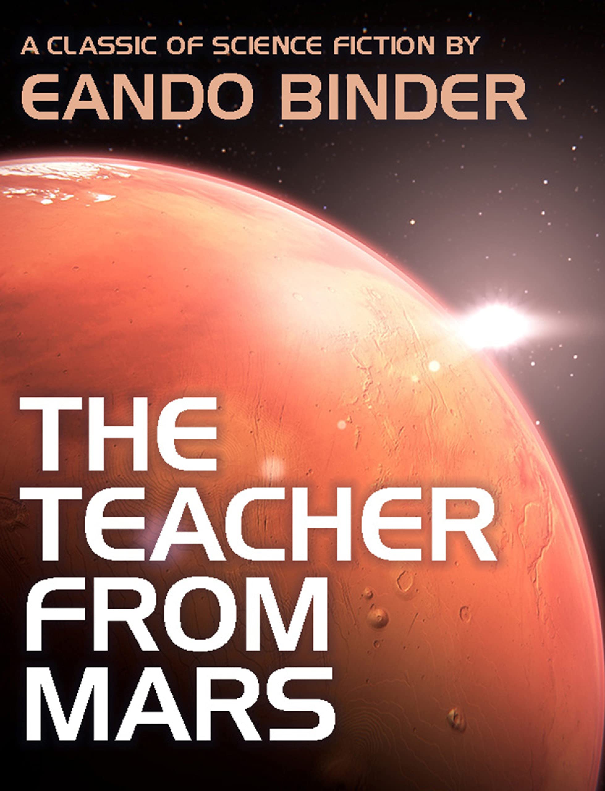 The Teacher from Mars by Eando Binder | Goodreads