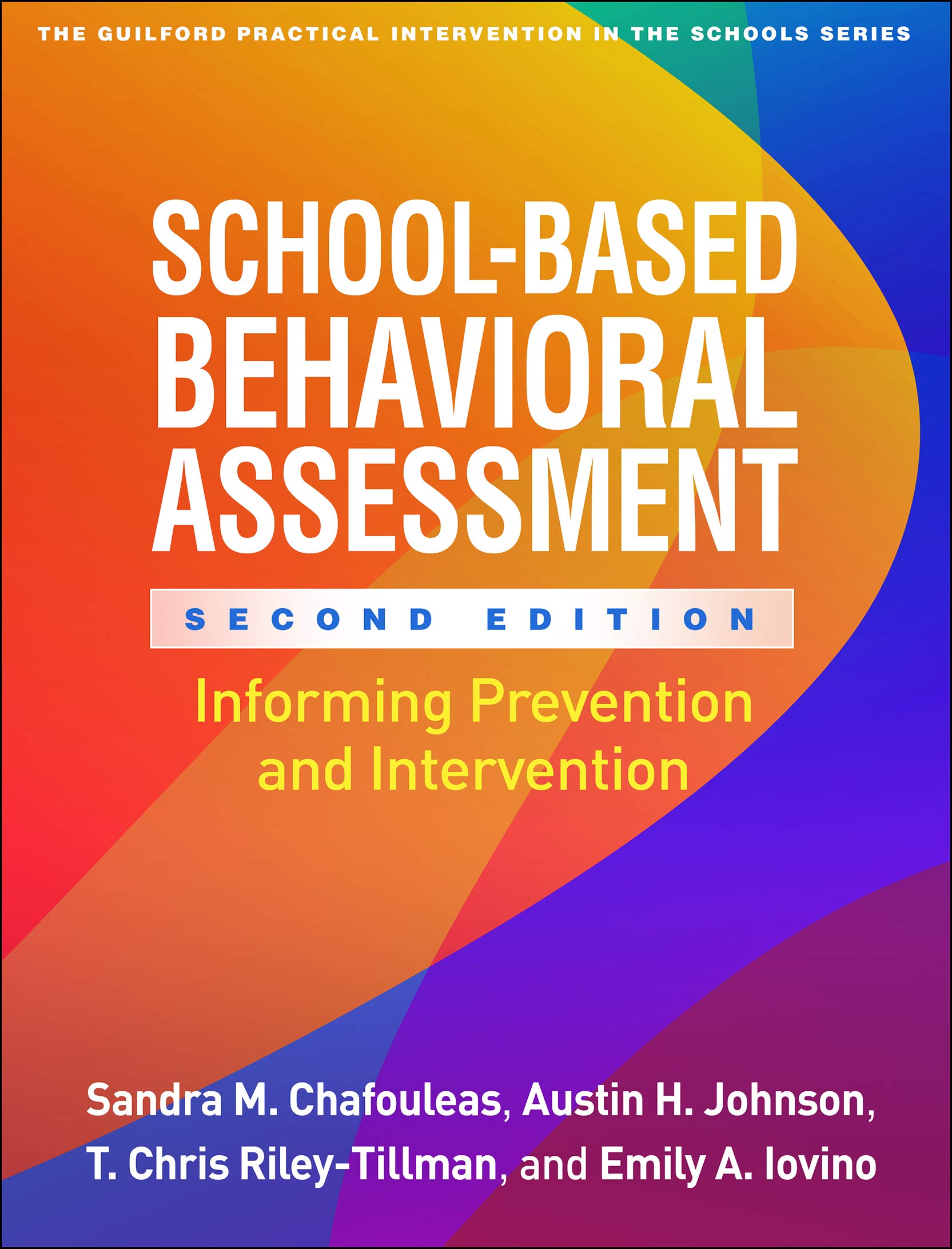 School-Based Behavioral Assessment: Informing Prevention and ...