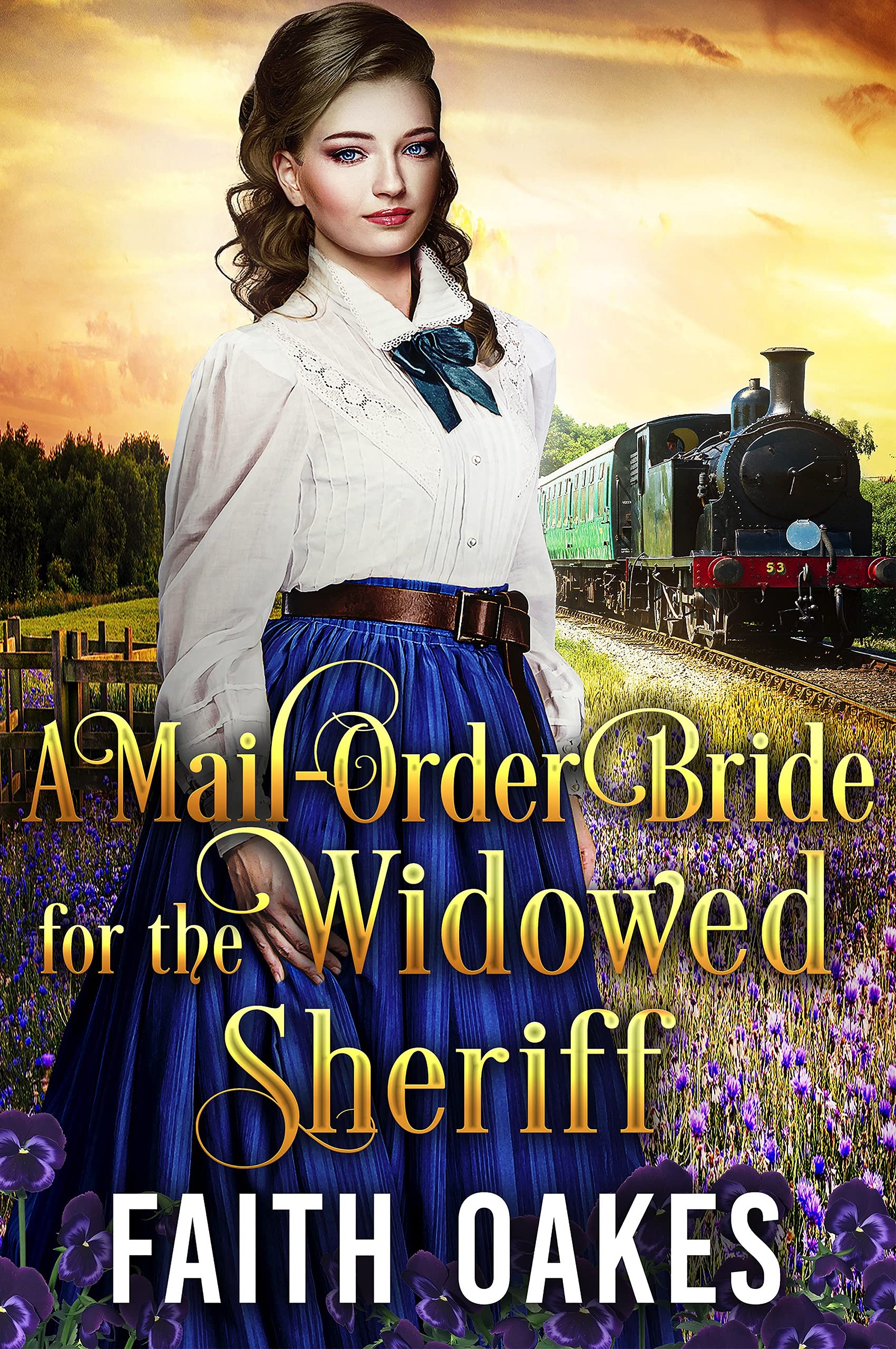 A Mail-Order Bride for the Widowed Sheriff: Historical Western Romance by Faith Oakes | Goodreads