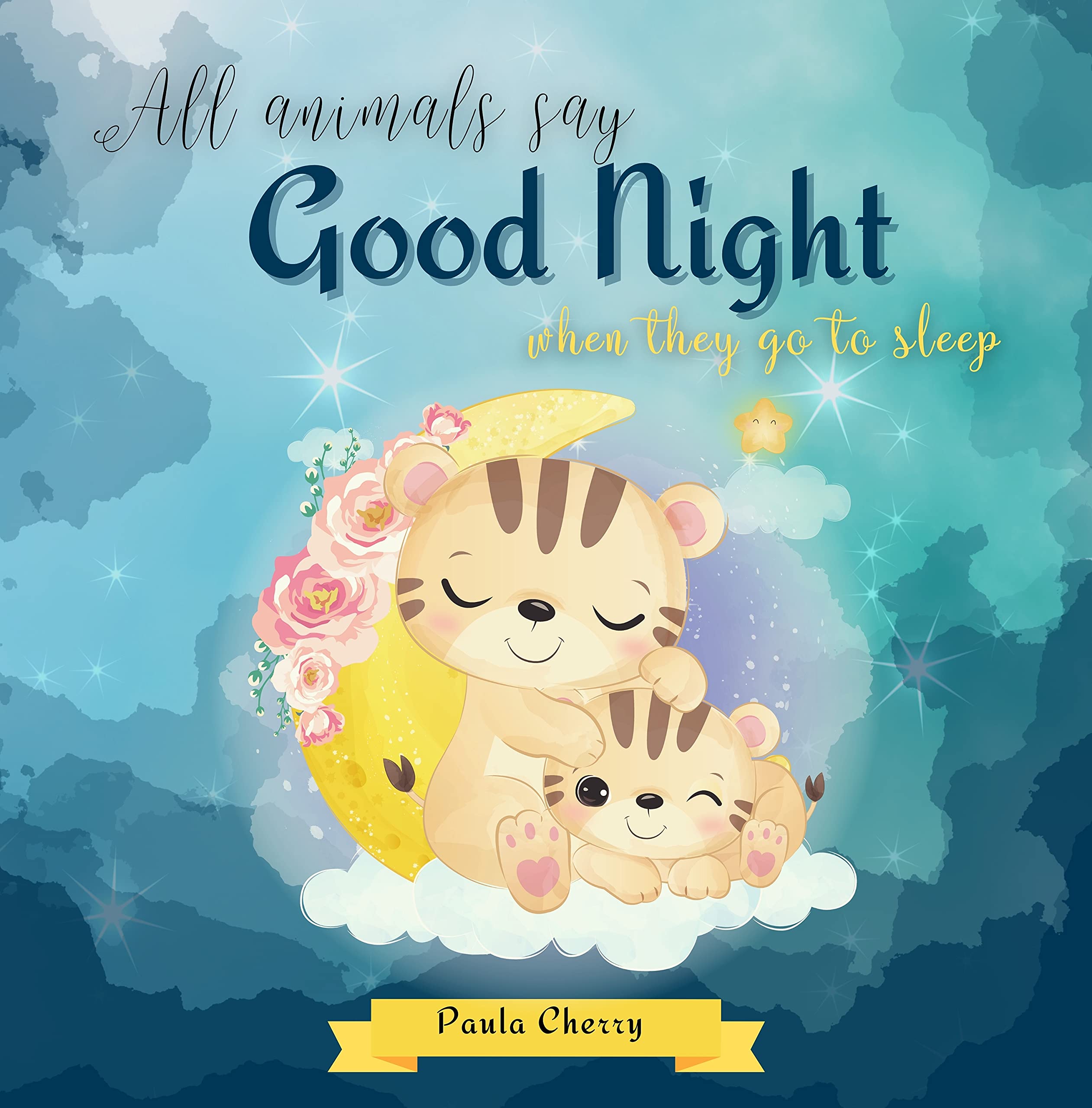 All Animals Say Good Night When They Go To Sleep : A Cute Bedtime Story ...