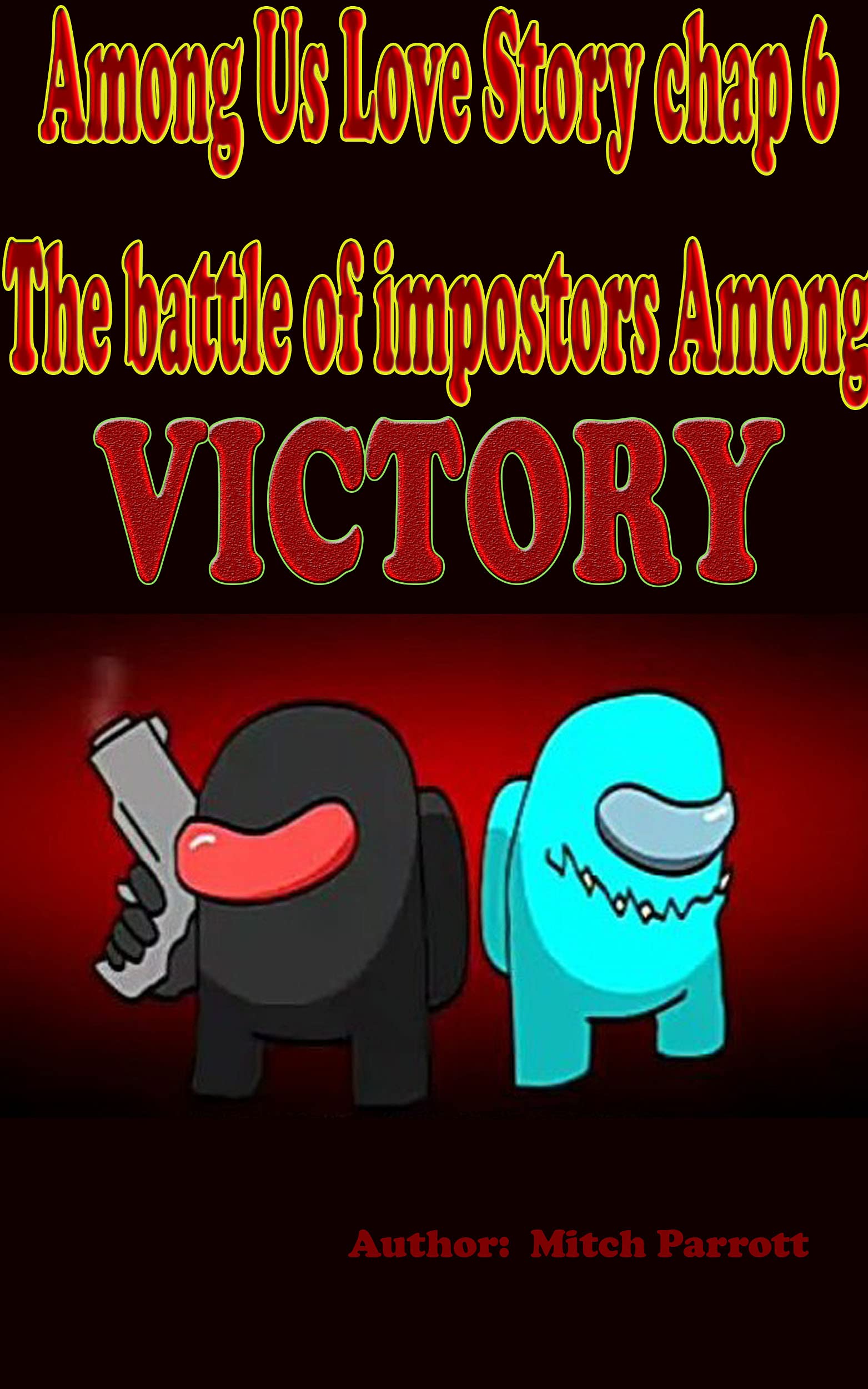 The battle of impostors Among: Among Us Love Story chap 6 by Mitch ...