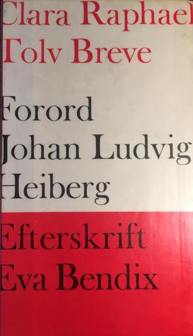 Clara Raphael: Tolv breve by Mathilde Fibiger | Goodreads