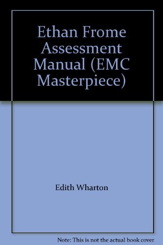 Ethan Frome Assessment Manual (EMC Masterpiece) by Edith Wharton ...