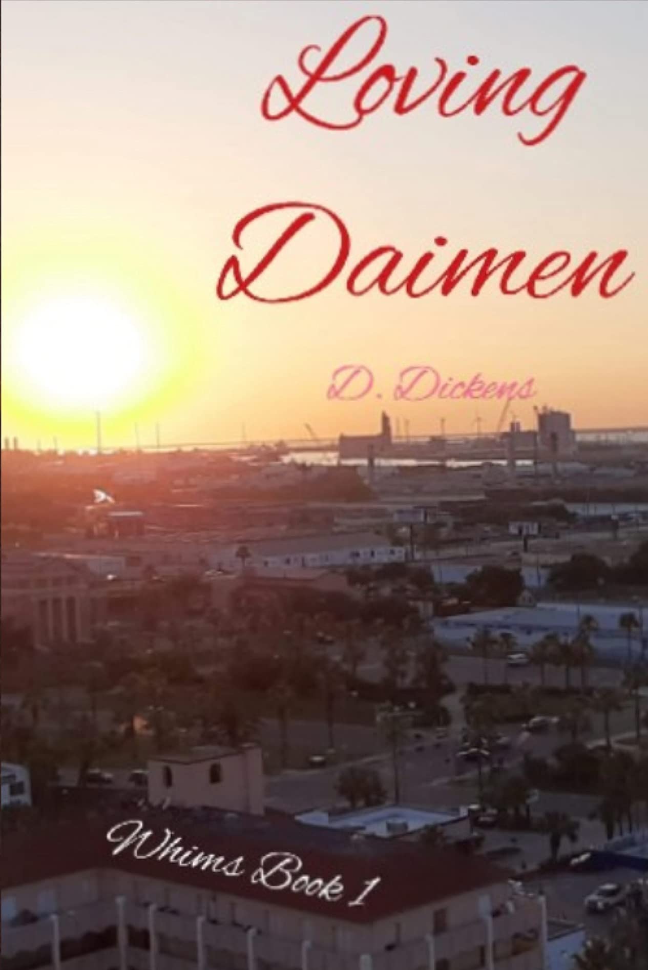 Loving Daimen: Whims book 1 by D. Dickens | Goodreads